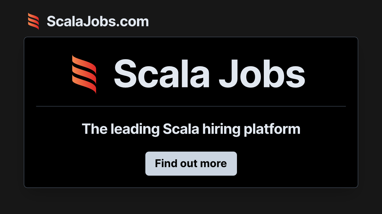 Scala Jobs - May 2025 | ScalaJobs.com Scala Jobs - May 2025 | ScalaJobs.com